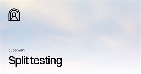 Split Testing