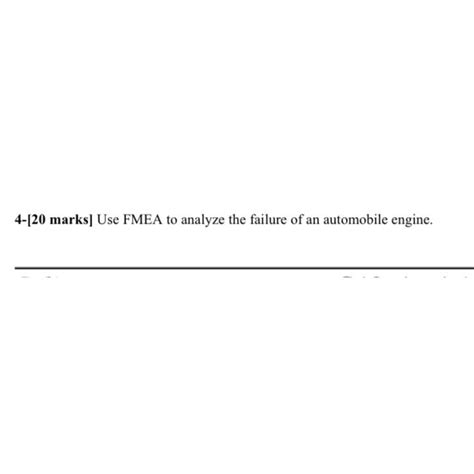 Solved Use Fmea To Analyze The Failure Of An Automobile