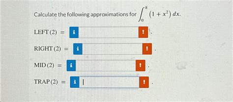 solved calculate the following approximations for