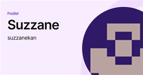 Suzzane Suzzanekan Profile Padlet