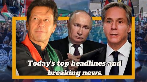Todays Top Headlines And Breaking News World Scope News News