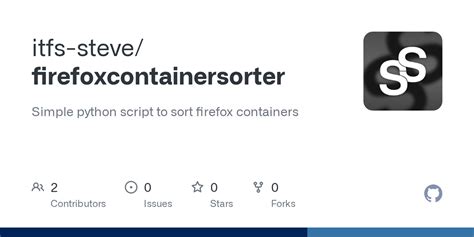 GitHub Itfs Steve Firefoxcontainersorter Simple Python Script To Sort Firefox Containers