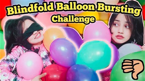 Blindfold Balloon Bursting Challenge || बिना देखे कैसे ? #balloon #bursting #fun #blindfold ...