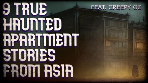 9 True Haunted Apartment House Horror Stories From Asia Feat Creepy