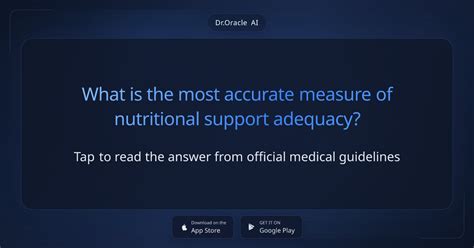 What Is The Most Accurate Measure Of Nutritional Support Adequacy