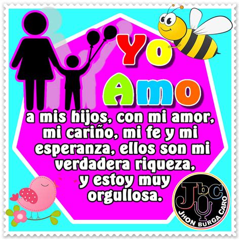 Yo Amo A Mis Hijos Ellos Son Mi Vida Y La Razón De Mi Ser Sin Ellos