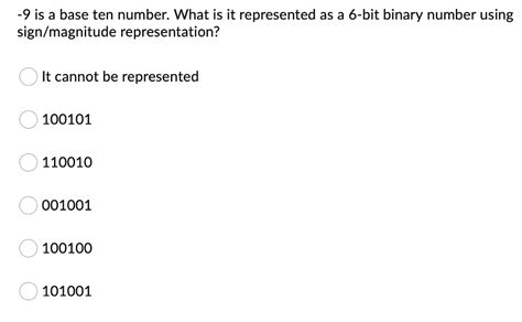 Solved 9 Is A Base Ten Number What Is It Represented As A