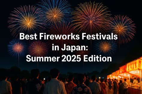 Best Fireworks Festivals in Japan: Summer 2025 Edition - POPOTECH