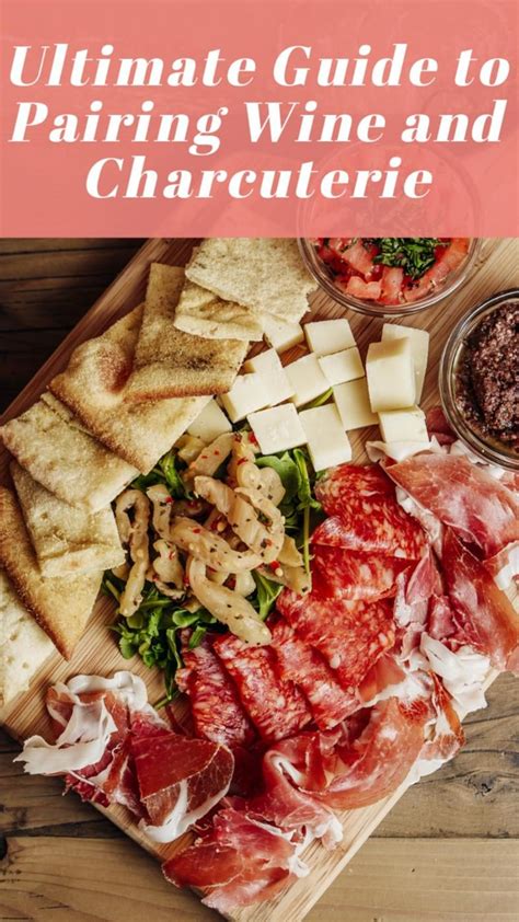 The Ultimate Guide To Pairing Wine With A Cheese And Cured Meat
