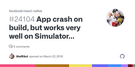 App Crash On Build But Works Very Well On Simulator · Issue 24104