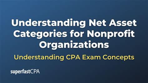 Understanding Net Asset Categories For Nonprofit Organizations