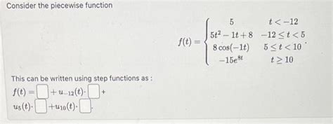 Solved Consider The Piecewise Function