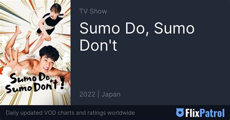 Sumo Do Sumo Dont • Flixpatrol