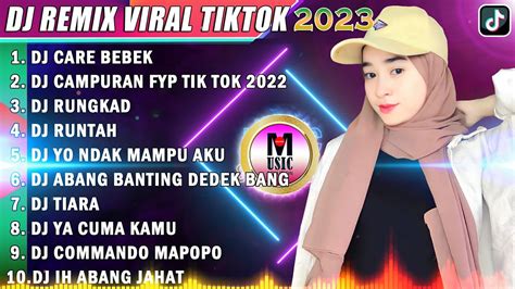 Dj Tiktok Terbaru 2022 Dj Care Bebek Dj Campuran Fyp Tik Tok 2022 Remix Viral Tiktok 2022