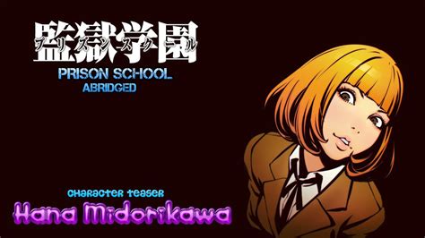 Prison School Abridged Character Teaser Hana Midorikawa Youtube