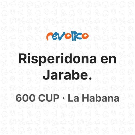 Risperidona En Jarabe En La Habana Cuba Revolico