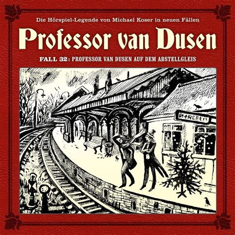 Professor Van Dusen Fall 32 Professor Van Dusen Auf Dem Abstellgleis