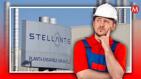 Trabajadores De Stellantis En Toluca Y Saltillo A La Expectativa