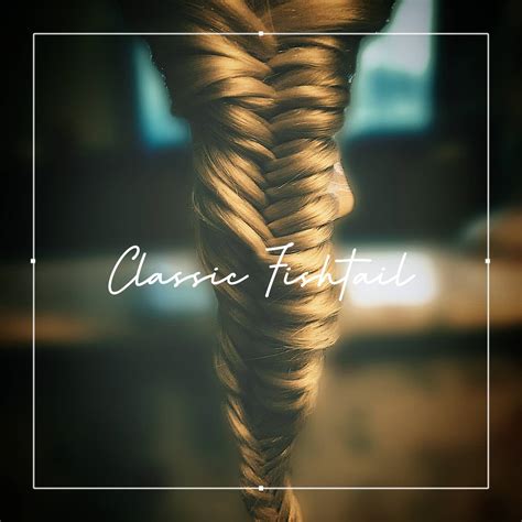 Thebraidedlady The Classic Fishtail My Favourite Braid