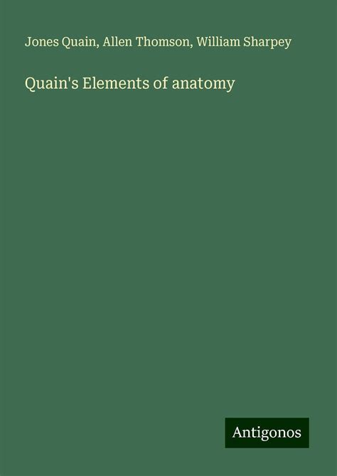Quain J Quains Elements Of Anatomy Jones Quain Buch Jpc De