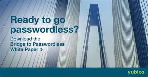 Bridge To Passwordles Seven Steps To Execute A Smooth Passwordless