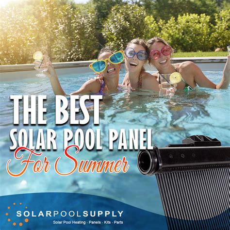 The Best Solar Pool Panel For Summer Solar Pool Supply