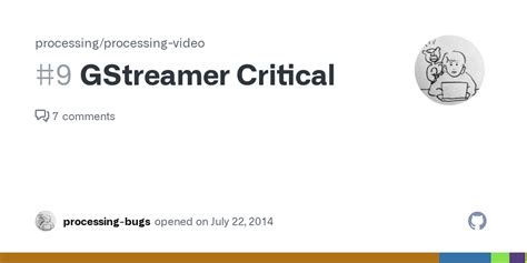 gstreamer critical · issue 9 · processing processing video · github