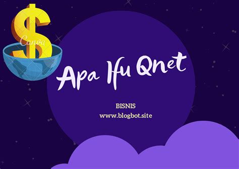 Apa Itu Qnet Dan Cara Kerjanya Blogbotsite