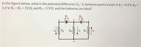 Solved In The Figure Below What Is The Potential Difference