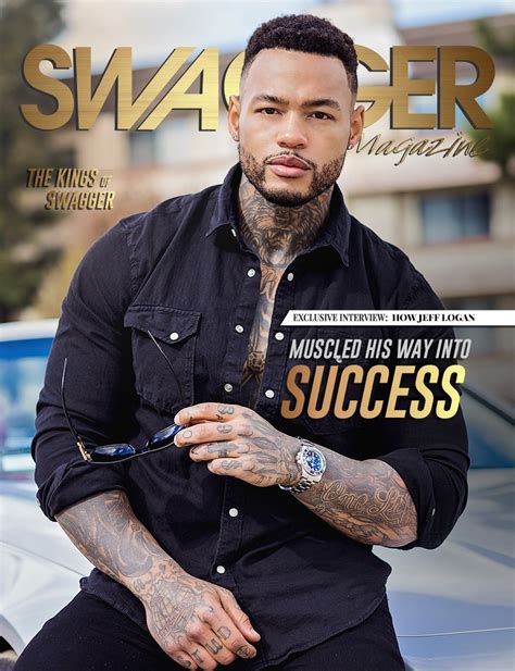Kingsofswagger How Jeff Logan Muscled His Way Into Success In