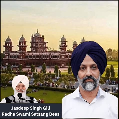 1 जसदीप सिंह गिल Jasdeep Singh Gill Biography In Hindi नए डेरा प्रमुख राधास्वामी डेरा