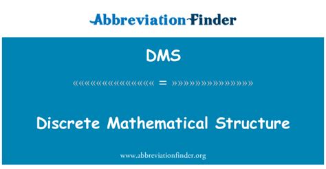Dms는 이산 수학 구조 Discrete Mathematical Structure를 의미합니다