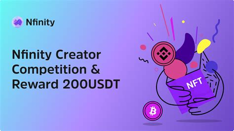 Nfinity Creator Competition And Reward 200usdt