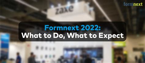 Formnext 2022 What To Do What To Expect Zaxe Blog