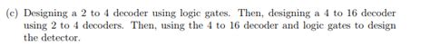 Solved C Designing A 2 To 4 Decoder Using Logic Gates