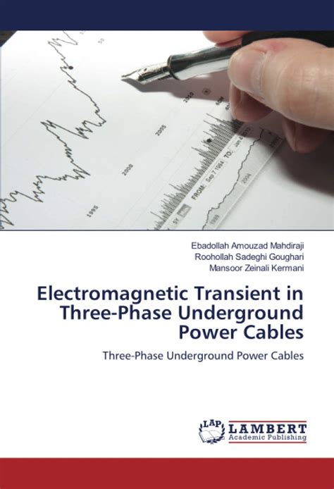 Buy Electromagnetic Transient In Three Phase Underground Power Cables Three Phase Underground