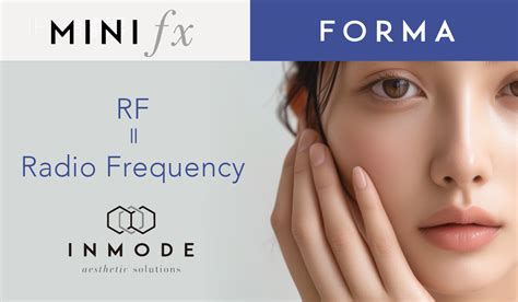 Inmode Lift（インモードリフト）／forma Mini Fx（フォーマ＋ミニfx） Rf（高周波治療） 美容医療・医療脱毛