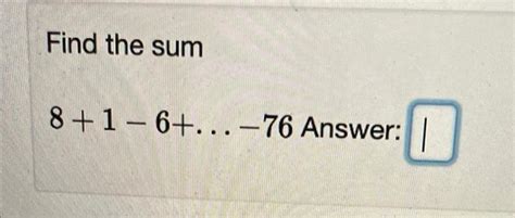 Solved Find The Sum Answer Chegg Com