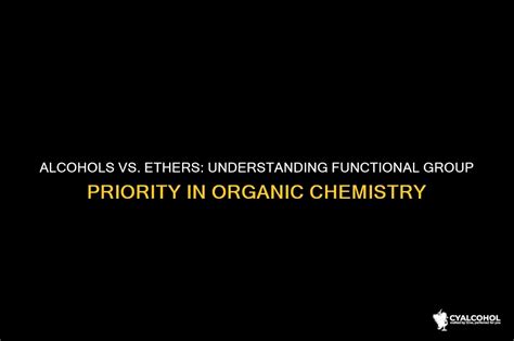 Alcohols Vs Ethers Understanding Functional Group Priority In Organic