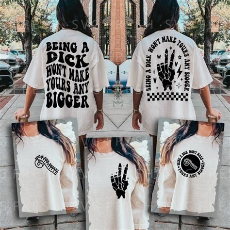 Being A Dick Wont Make Your Bigger Svg Etsy