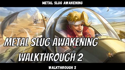 Metal Slug Awakening New Adventure Game For Android Ios Walkthrough