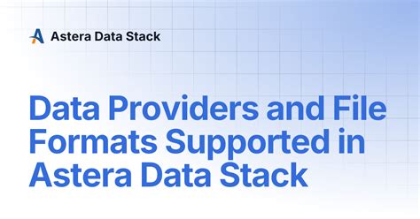 Data Providers And File Formats Supported In Astera Data Stack Astera Data Stack