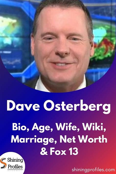 Dave Osterberg Bio Age Wife Wiki Net Worth And Fox 13 Meteorology Net Worth Social Media