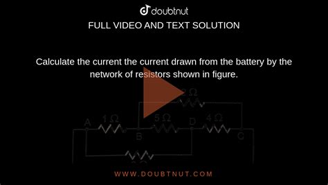 Calculate The Current The Current Drawn From The Battery By The Network Of Resistors Shown In
