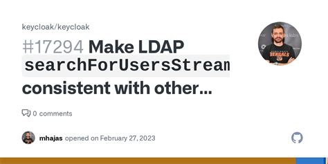 Make Ldap `searchforusersstream` Consistent With Other Storages · Issue 17294 · Keycloak