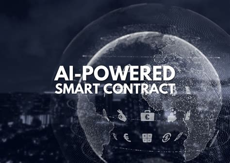 Embracing Tomorrow Ai Powered Smart Contracts Revolutionize Automation