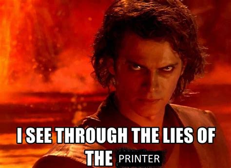 When My Printer Tells Me Its Out Of Toner But I Just Printed Something R Prequelmemes