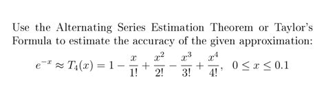 Use The Alternating Series Estimation Theorem Or