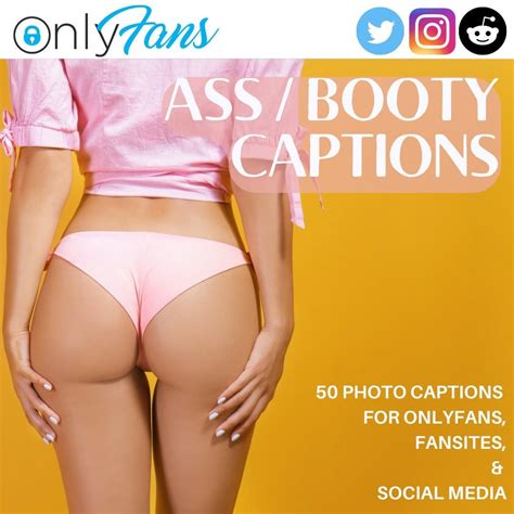 50 Booty Ass Fetish Bum Captions For Onlyfans Funny Sexy Copy Paste