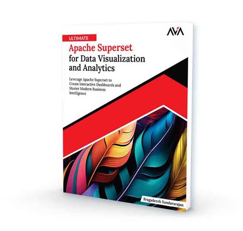 Ultimate Apache Superset For Data Visualization And Analytics Ava® An Orange Education Label